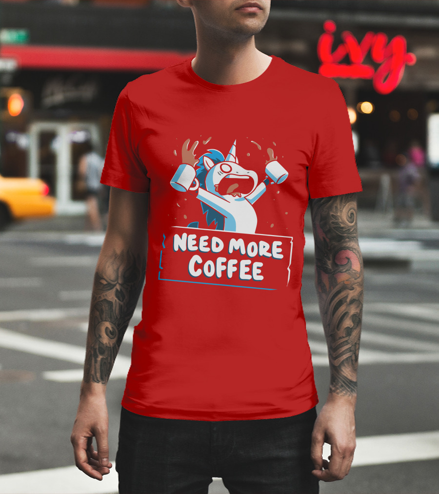 Need More Coffee Unicorn With Empty Mugs T-Shirt