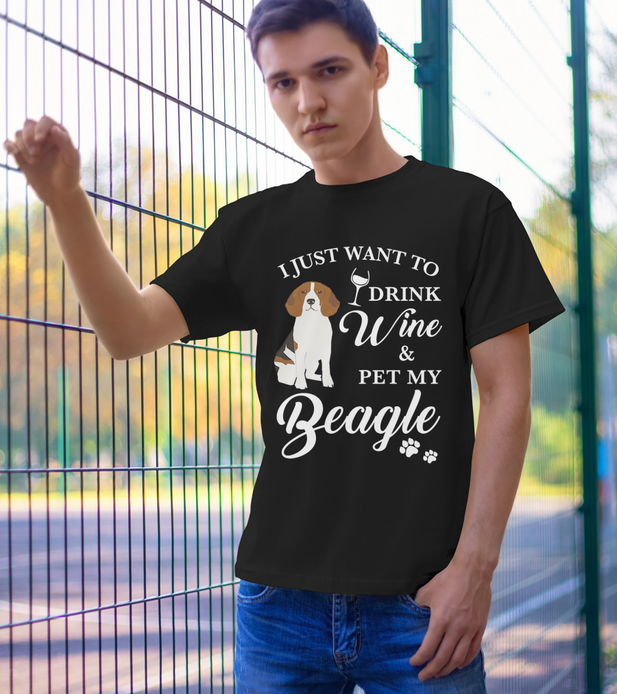I Just Want To Drink Wine And Pet My Beagle T-Shirt