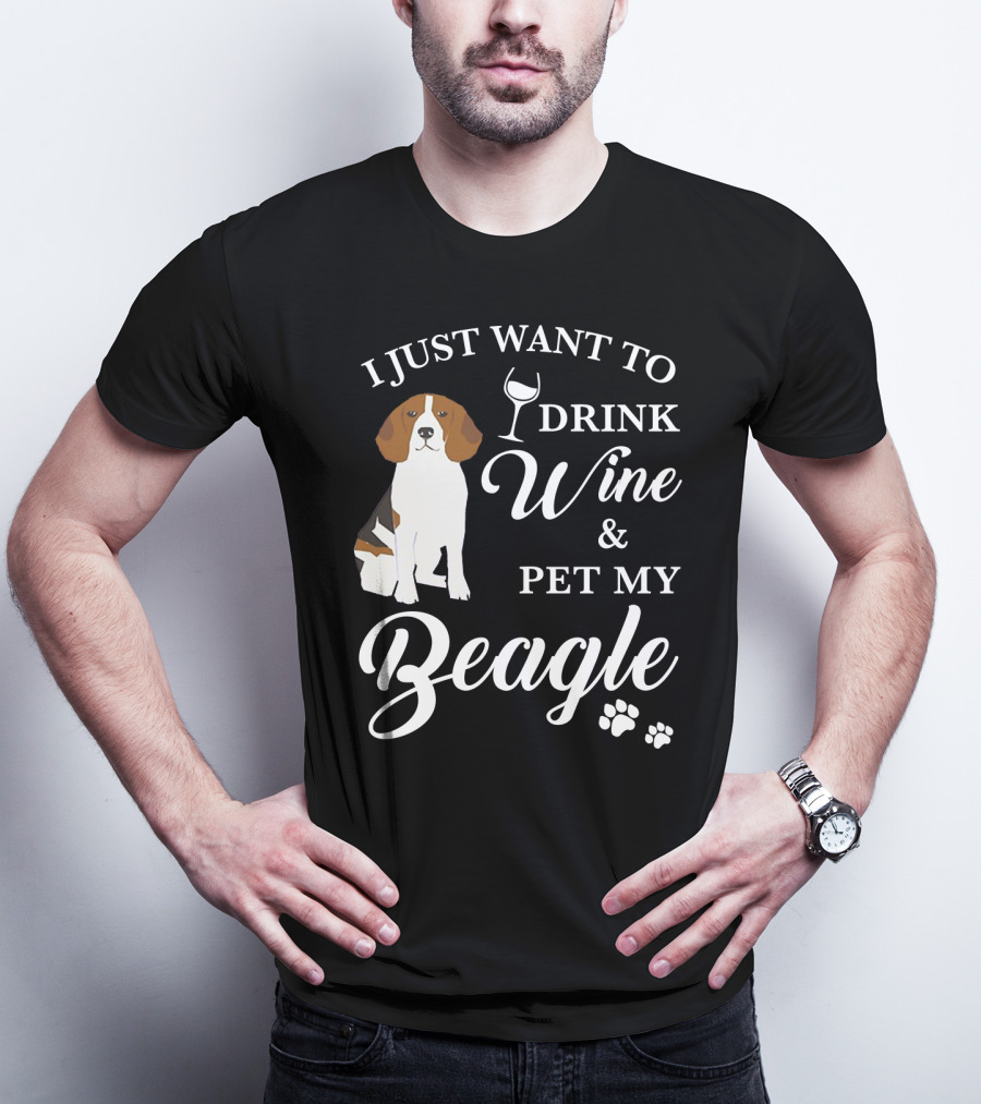 I Just Want To Drink Wine And Pet My Beagle T-Shirt