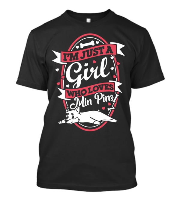 I'm Just A Girl Who Loves Min Pins With Playful Dog And Hearts T-Shirt