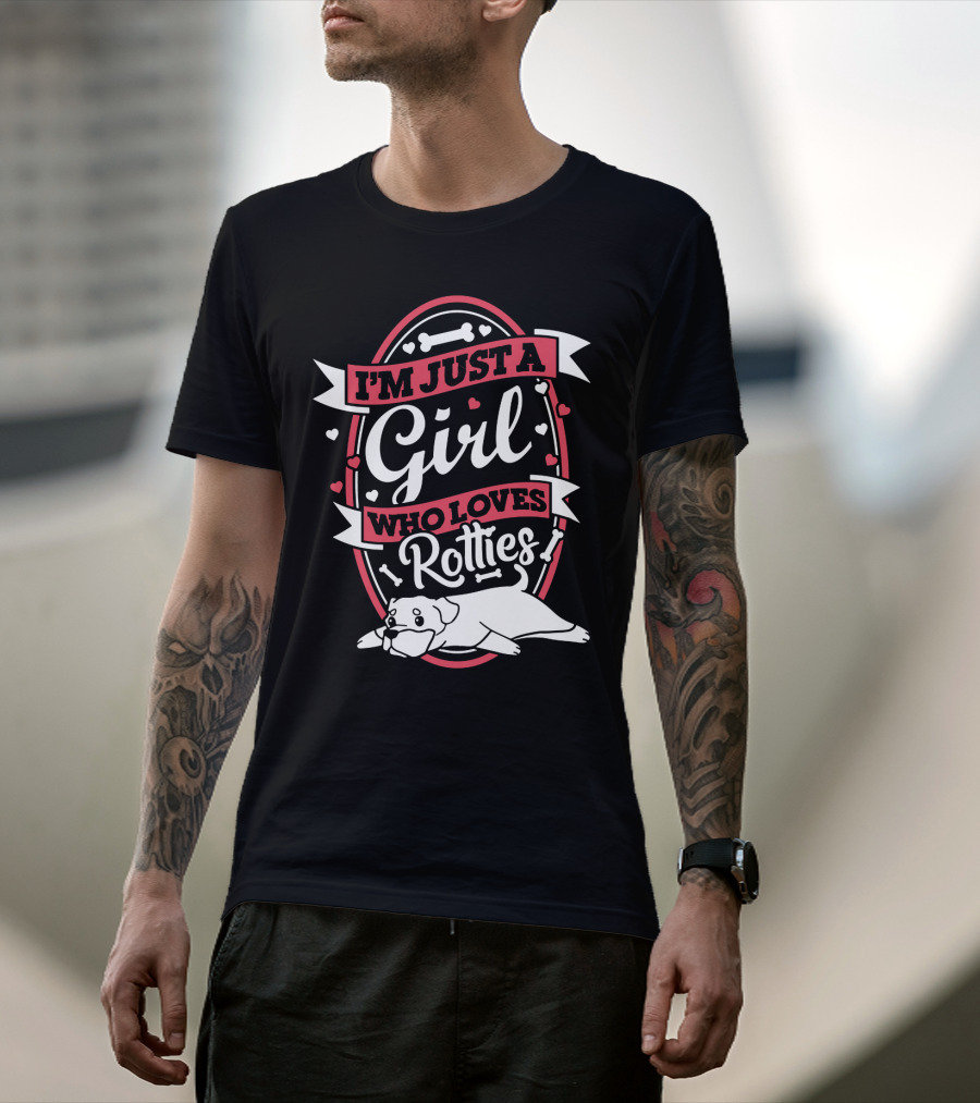I'm Just A Girl Who Loves Rotties With Hearts And Bones T-Shirt