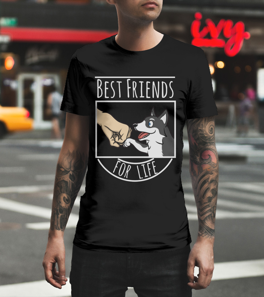 BEST FRIENDS FOR LIFE HUSKY FIST BUMP LOYALTY AND LOVE T-Shirt