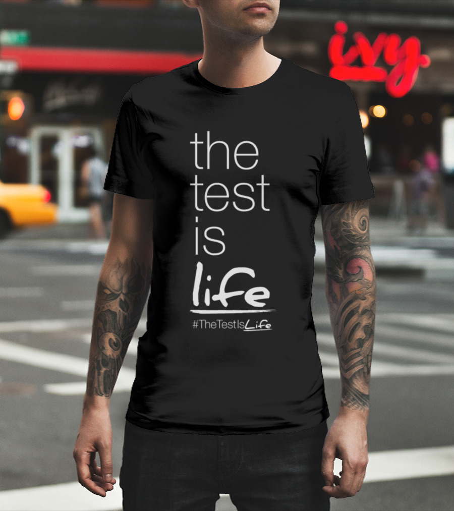 Back To School The Test Is Life Adventure T-Shirt