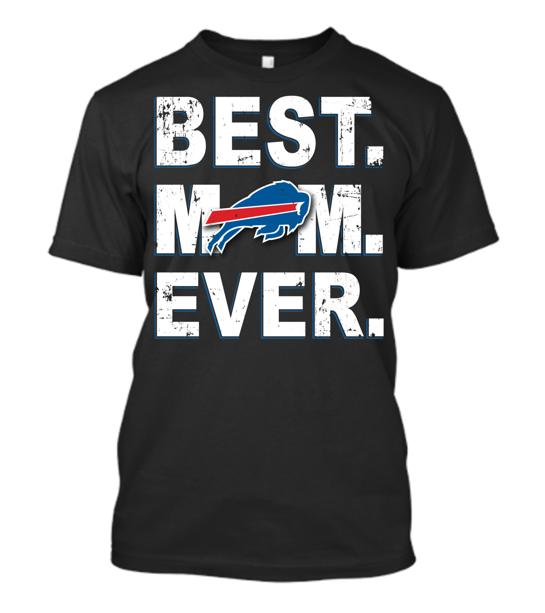 BEST MOM EVER BUFFALO BILLS FAN GEAR T-Shirt