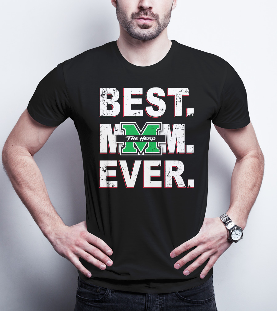 Best Mom Ever The Herd Marshall Thundering Herd T-Shirt