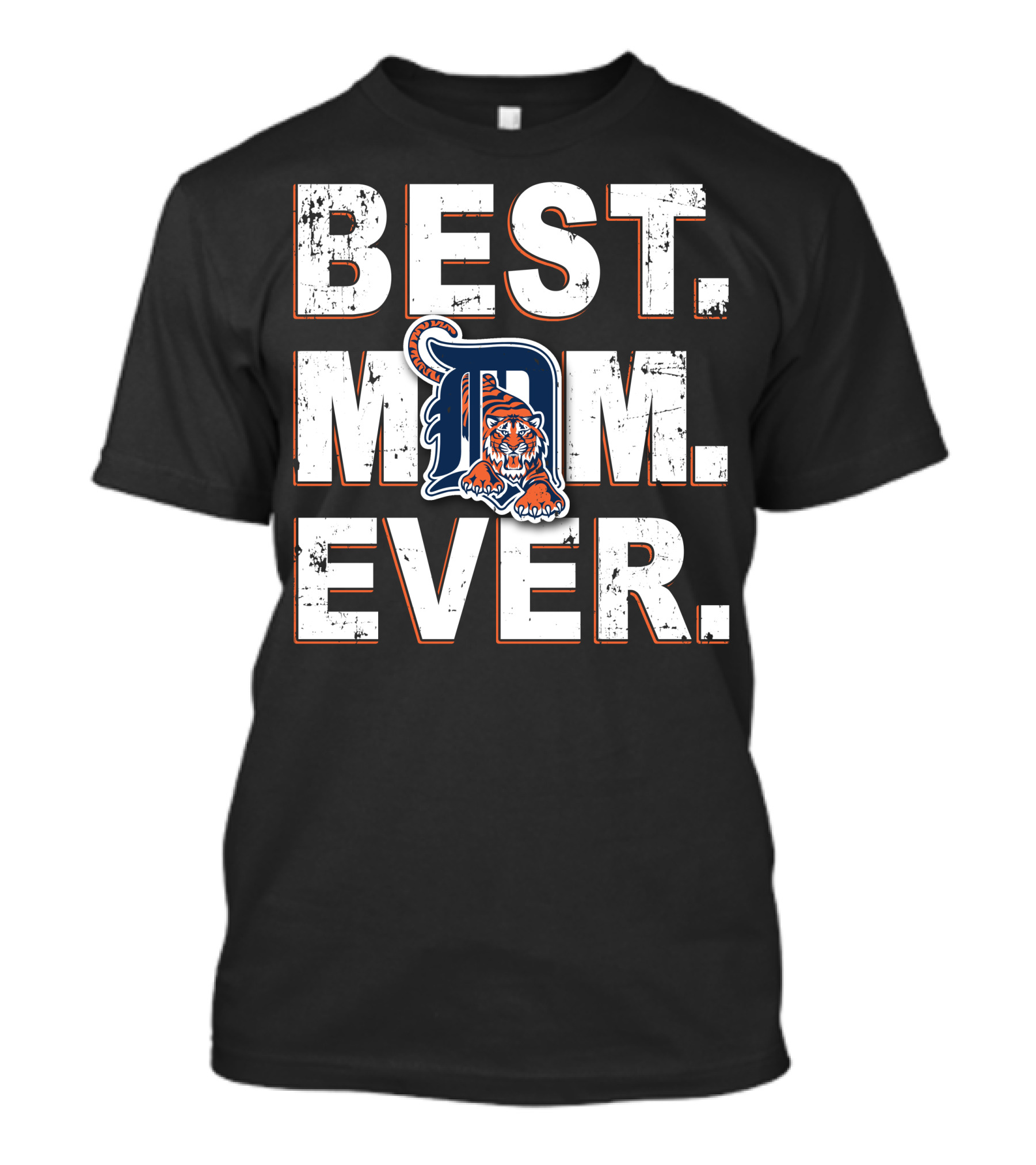 BEST MOM EVER Detroit Tigers T-Shirt