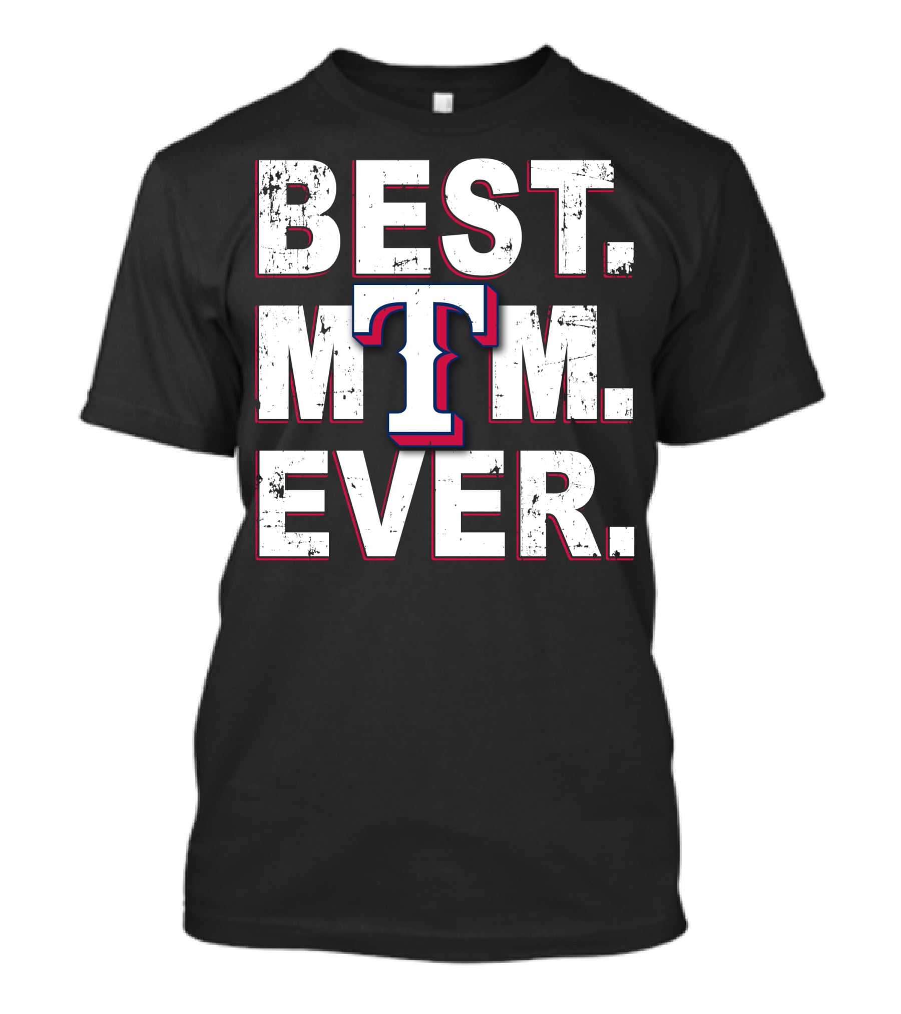 BEST MOM EVER Texas Rangers T T-Shirt