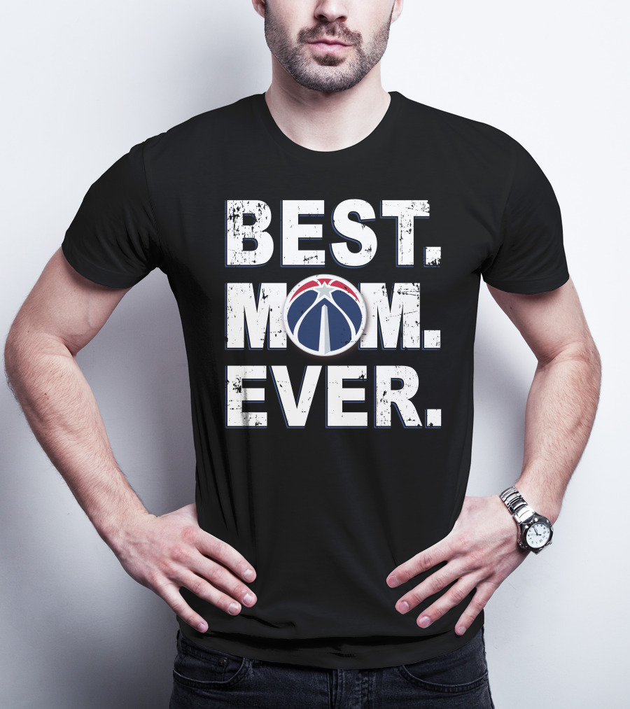 BEST MOM EVER Washington Wizards Basketball Fan T-Shirt