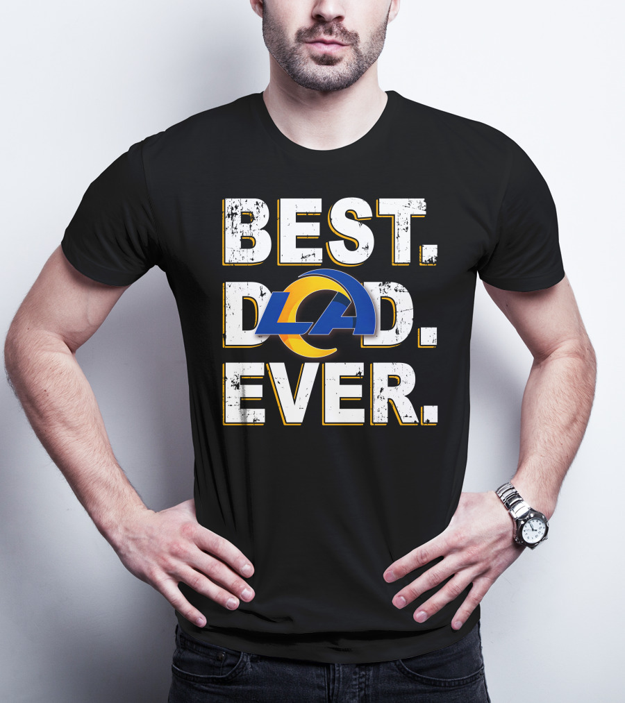 Best Dad Ever Los Angeles Rams T-Shirt