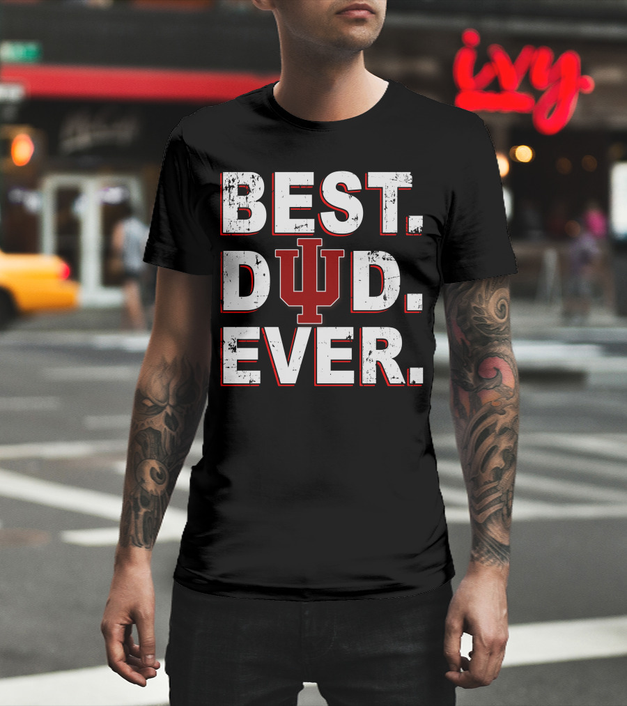 Best Dad Ever Indiana University Iu T-Shirt
