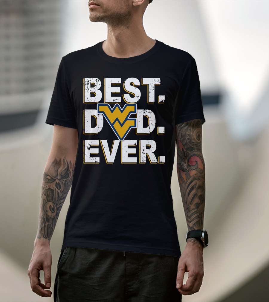 Best Dad Ever Wvu Mountaineers T-Shirt
