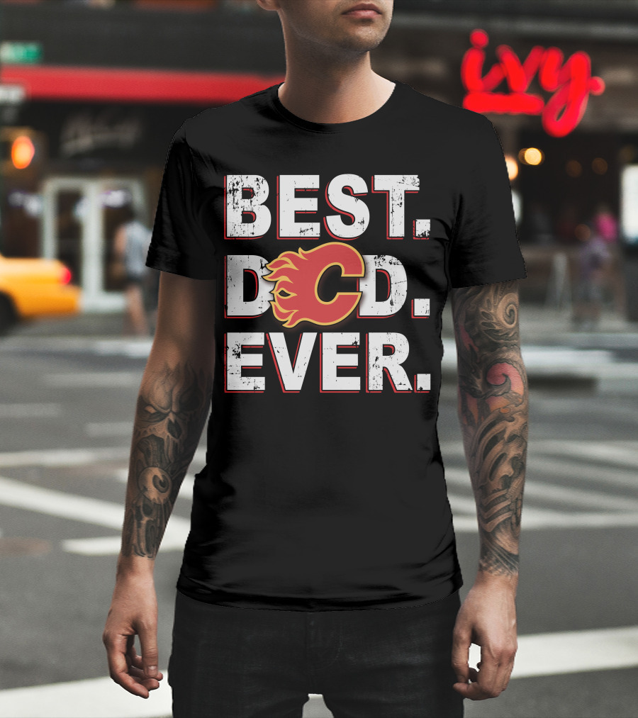 Calgary Flames Best Dad Ever T-Shirt