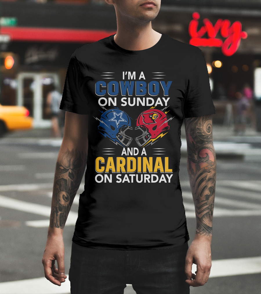 I'm A Cowboy On Sunday And A Cardinal On Saturday T-Shirt