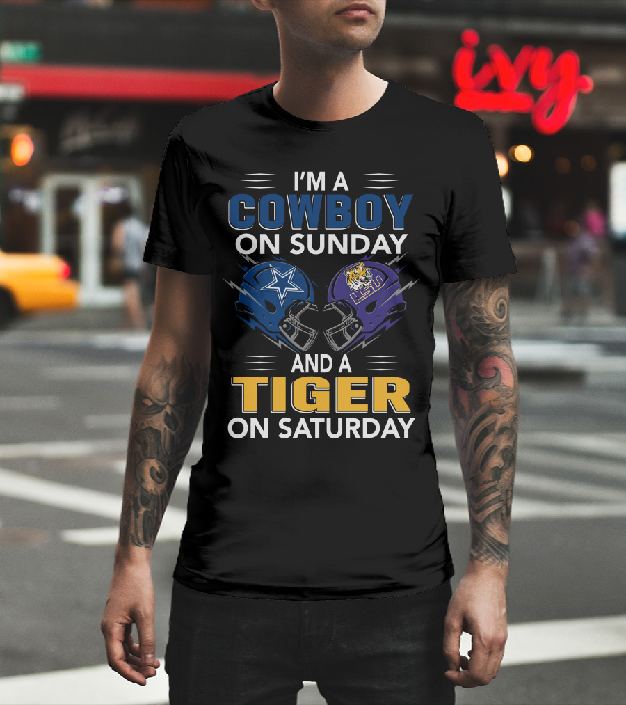 I'm A Cowboy On Sunday And A Tiger On Saturday Dallas Lsu Football Helmets T-Shirt