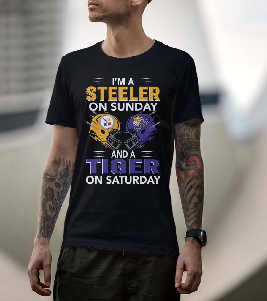 I'm A Steeler On Sunday And A Tiger On Saturday Lsu Helmet And Steelers Helmet T-Shirt