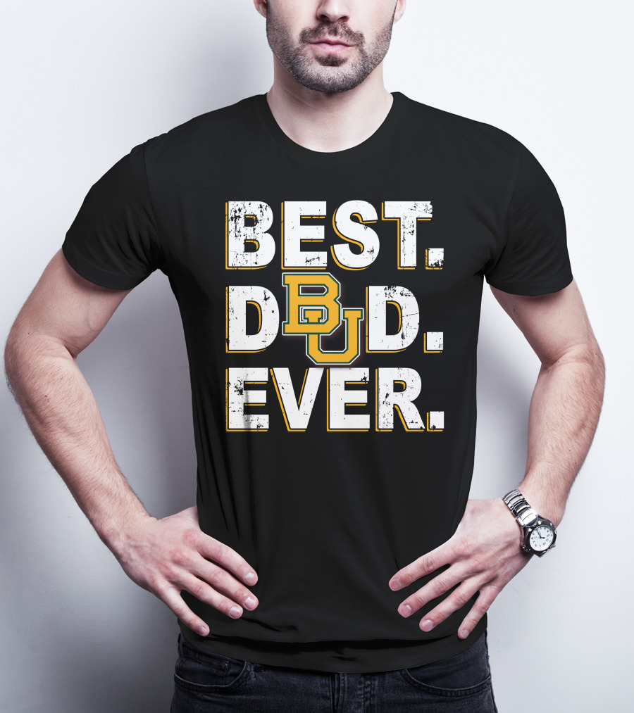 Best Dad Ever Bu 008 T-Shirt