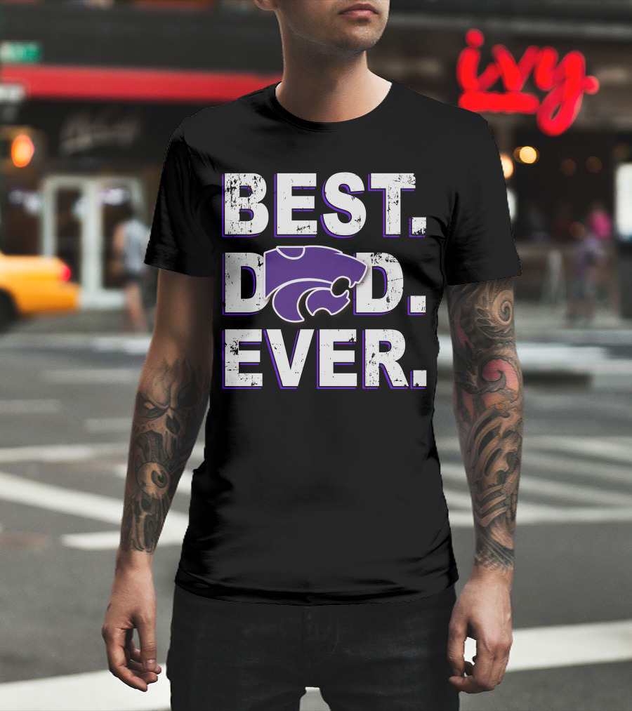 Best Dad Ever Kansas State Wildcats T-Shirt