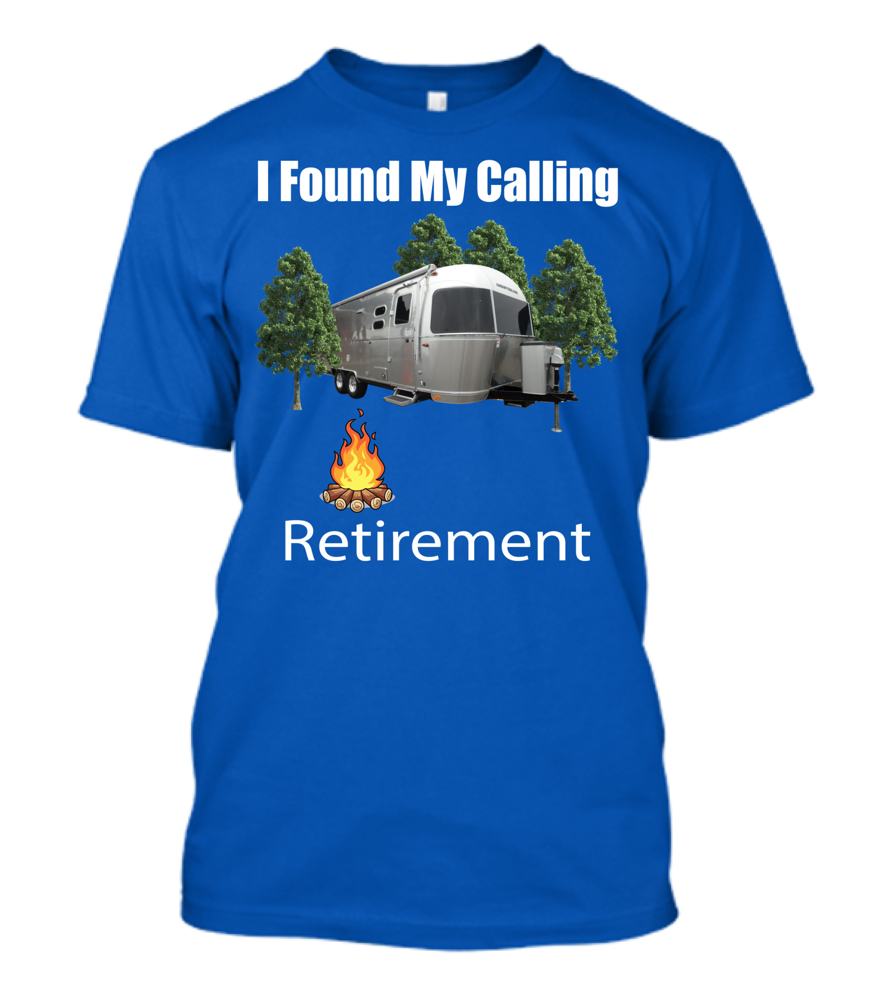 I Found My Calling Airstream Retirement T-Shirt