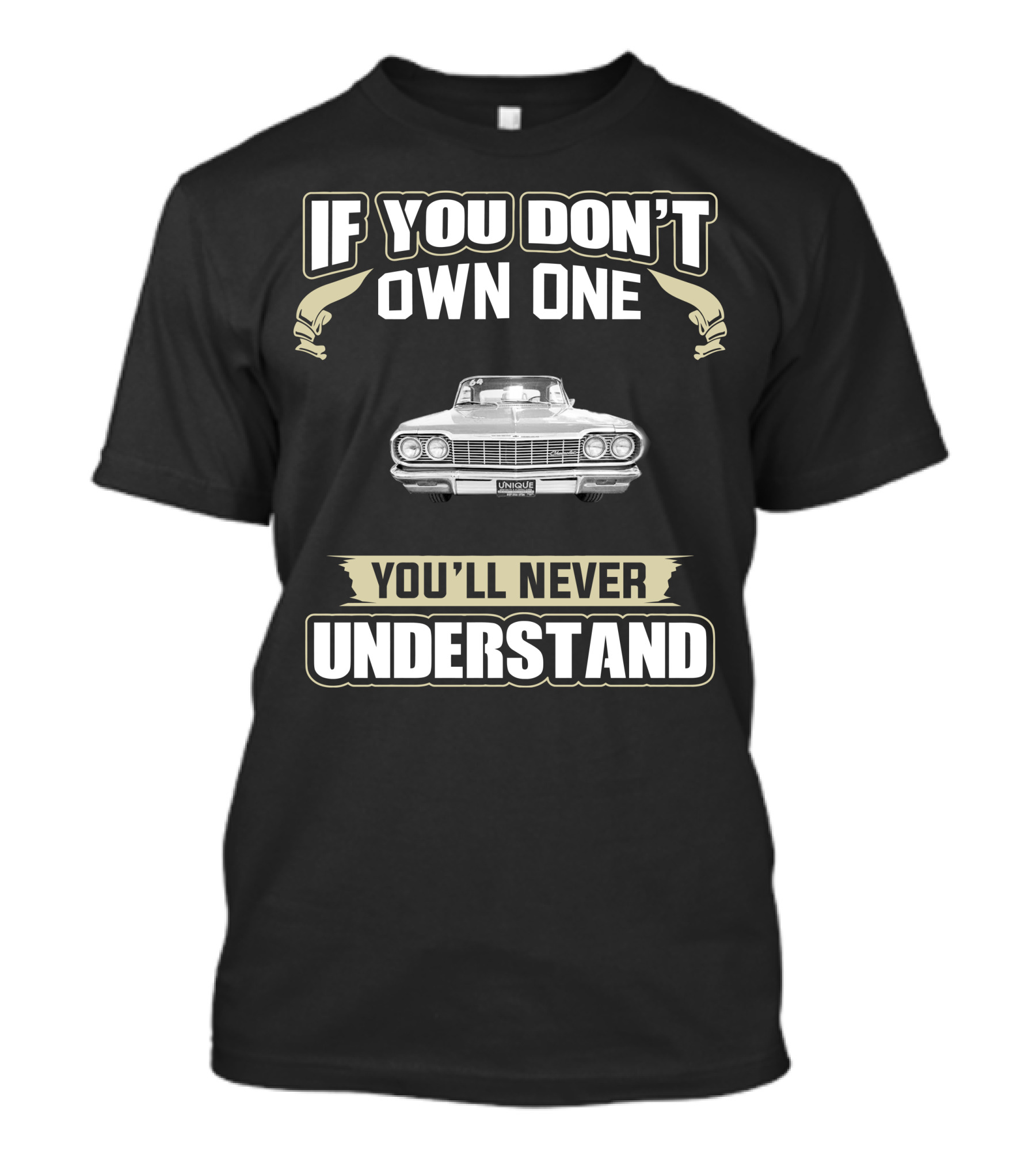 If You Don't Own One 1964 Impalas You'll Never Understand T-Shirt