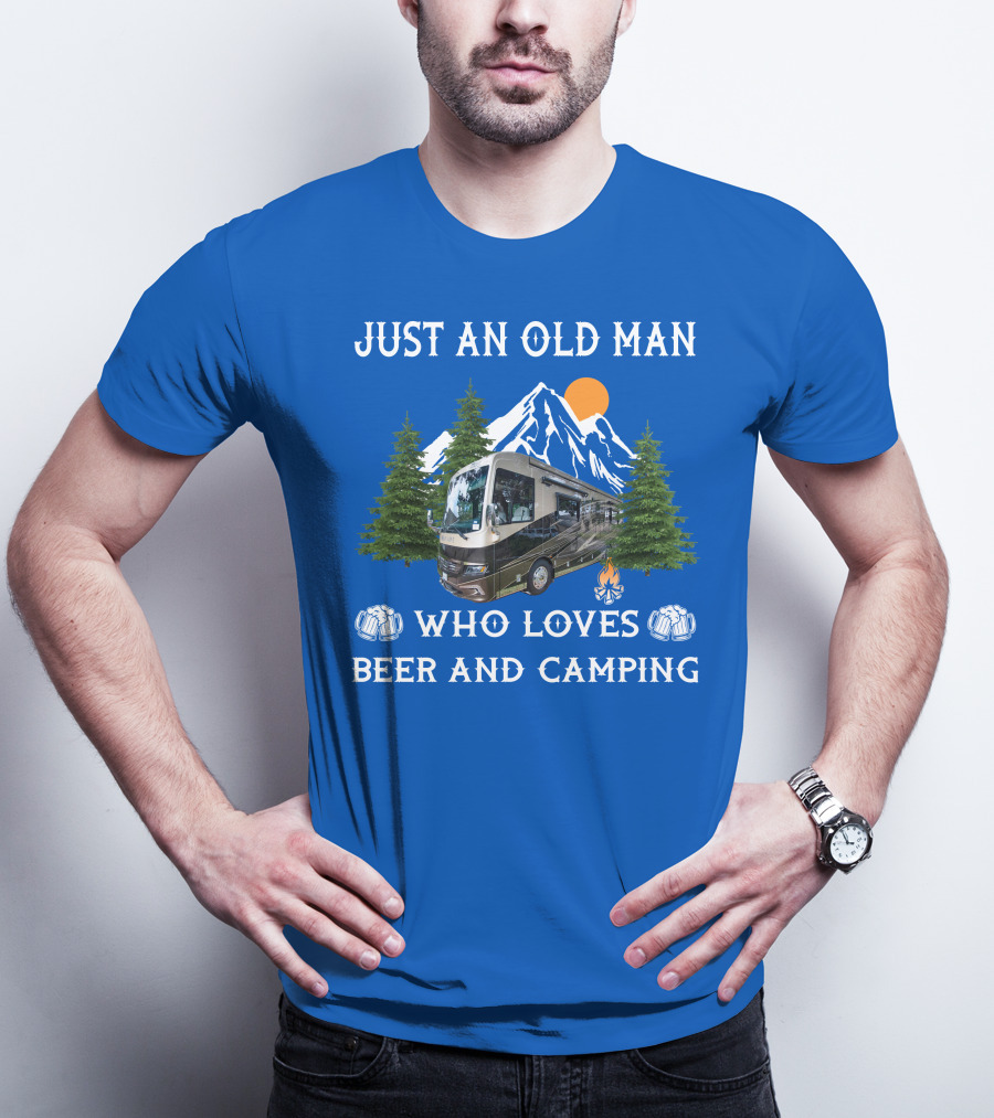 Just An Old Man Who Loves Beer And Camping RV Motorhome T-Shirt