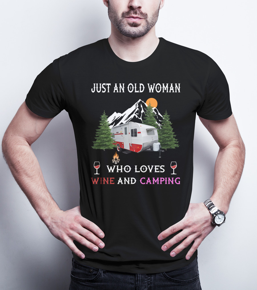 Just An Old Woman Who Loves Wine And Camping Vintage Trailer Adventure T-Shirt