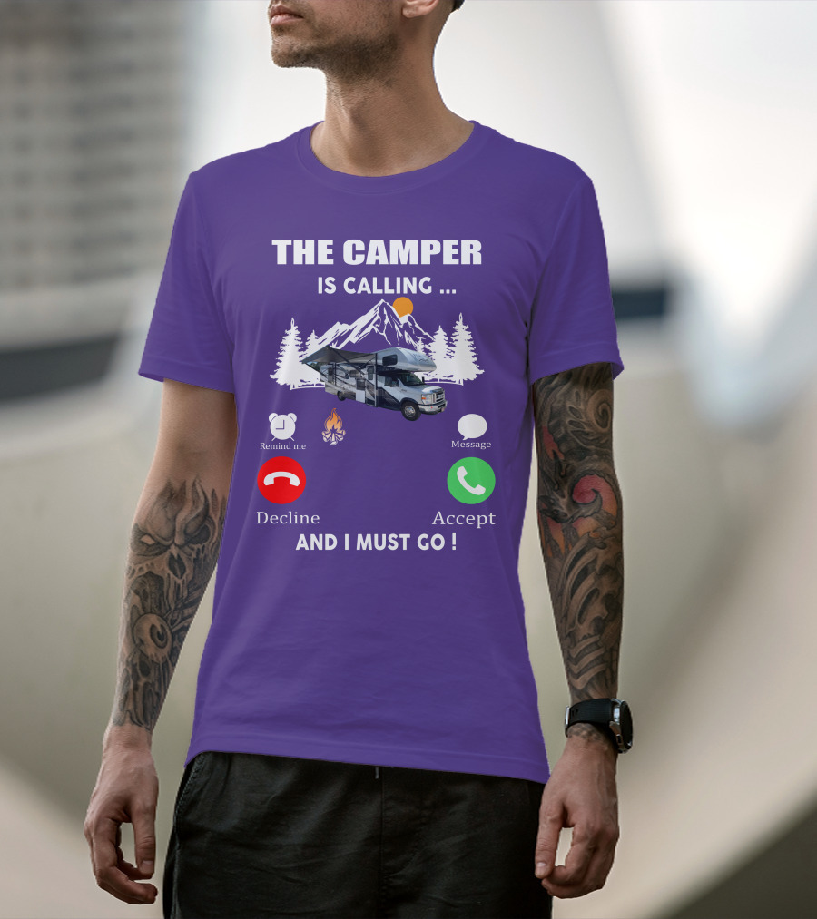 The Camper Is Calling And I Must Go Class C Motorhome Adventure T-Shirt