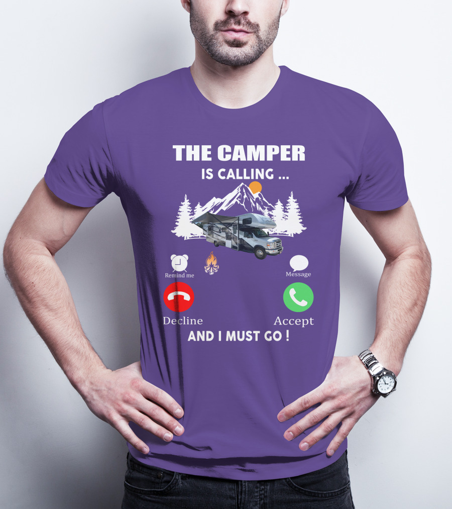 The Camper Is Calling And I Must Go Class C Motorhome Adventure T-Shirt