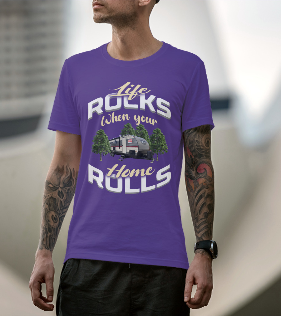 Life Rocks When Your Home Rolls Forest River Private T-Shirt