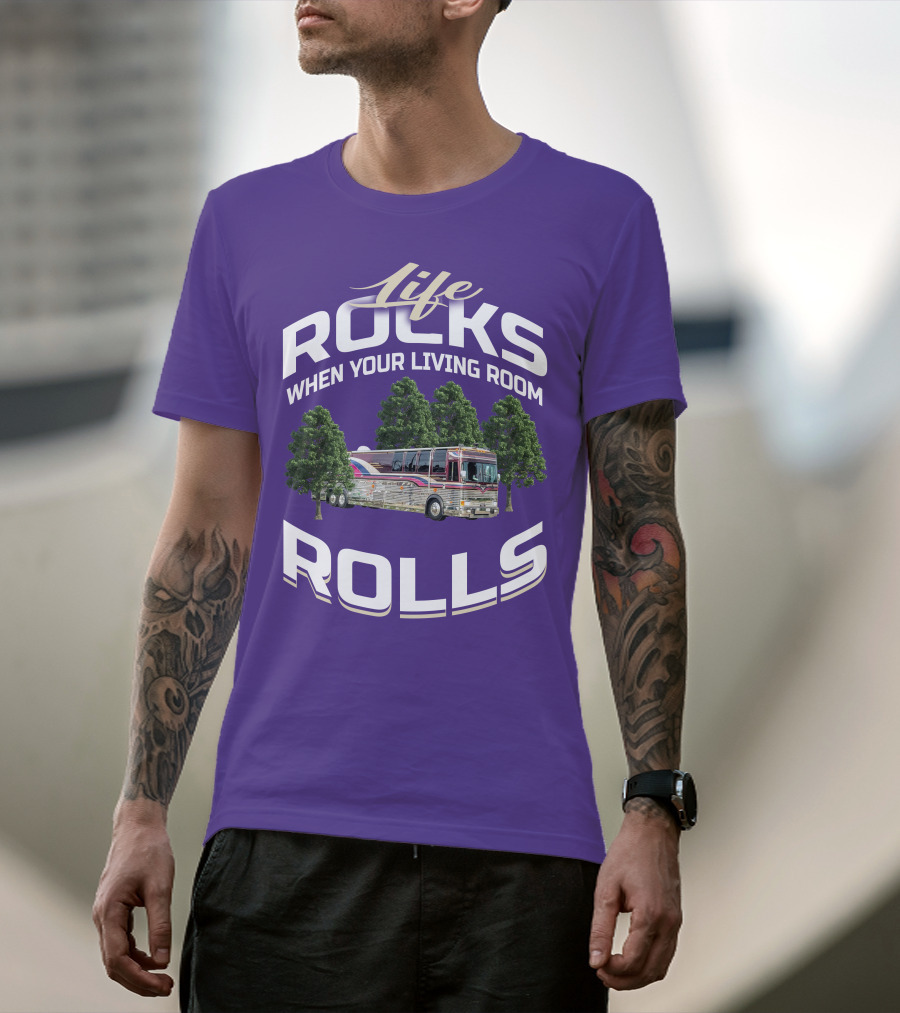 Life Rocks When Your Living Room Rolls Prevost Community T-Shirt