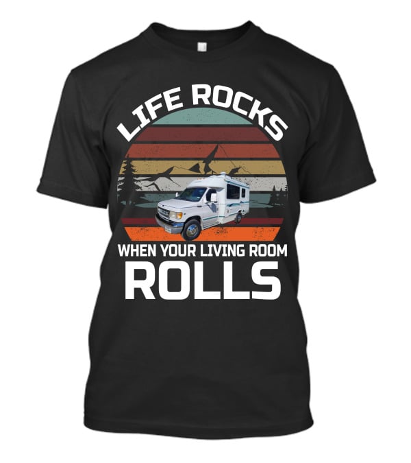 Life Rocks When Your Living Room Rolls Vintage Chinook Truck Campers T-Shirt