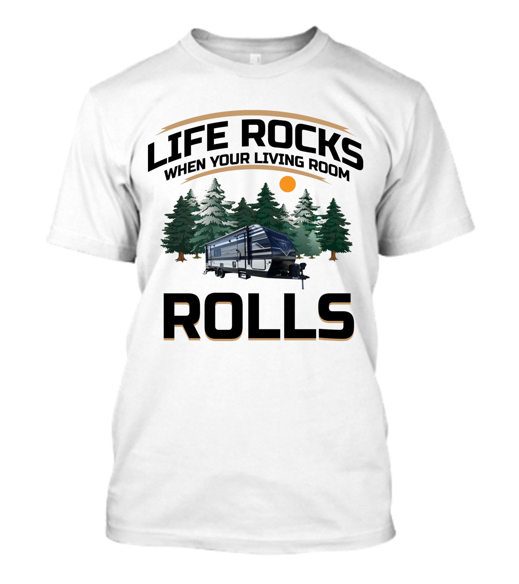 Life Rocks When Your Living Room Rolls Grand Design Transcend 231RK T-Shirt