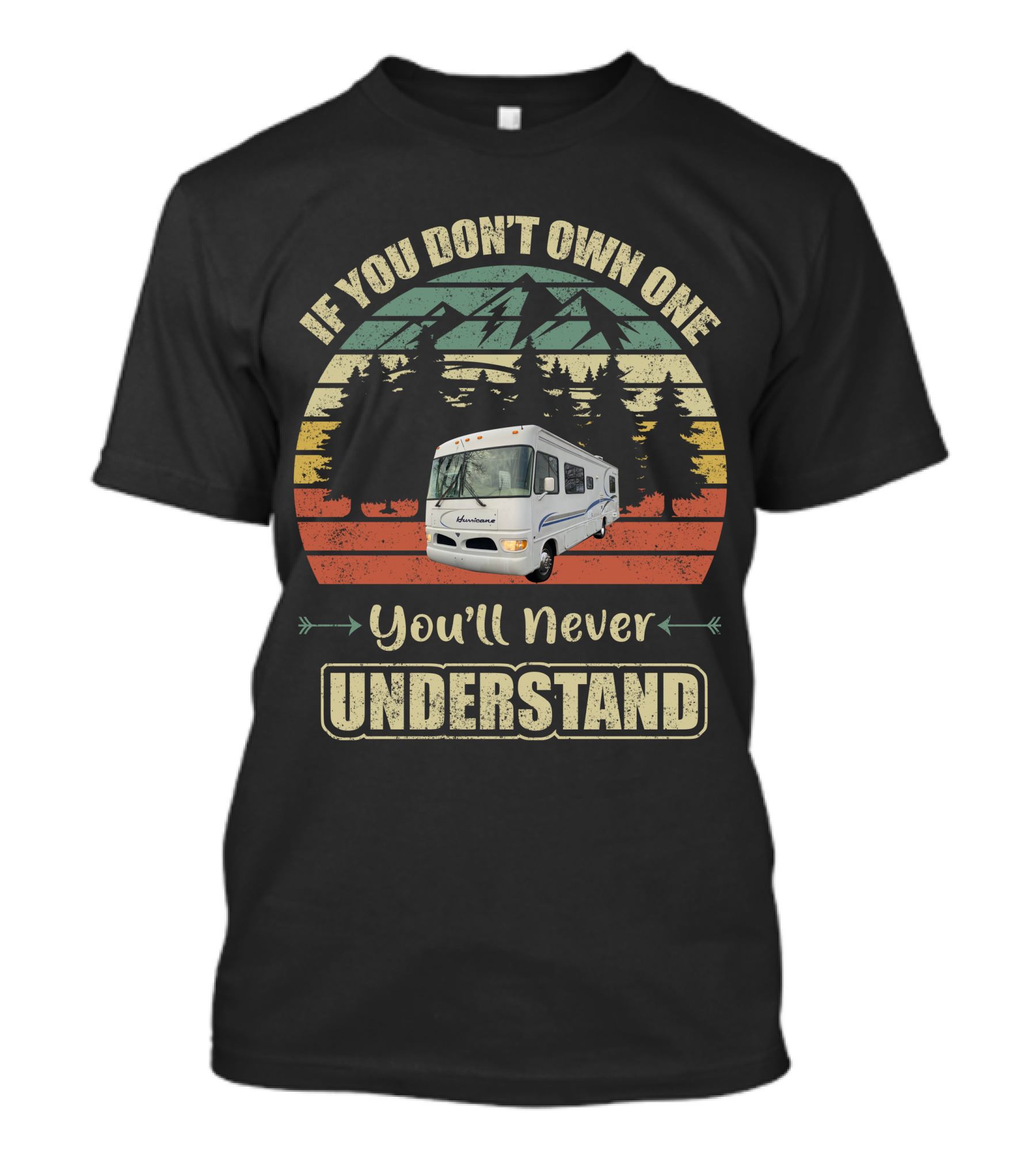 Vintage RV Lovers If You Don't Own One You'll Never Understand T-Shirt