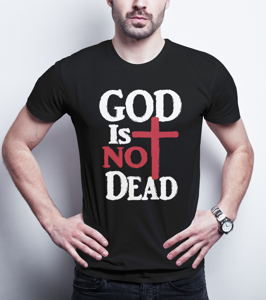 God Is Not Dead Cross Christian Faith T-Shirt