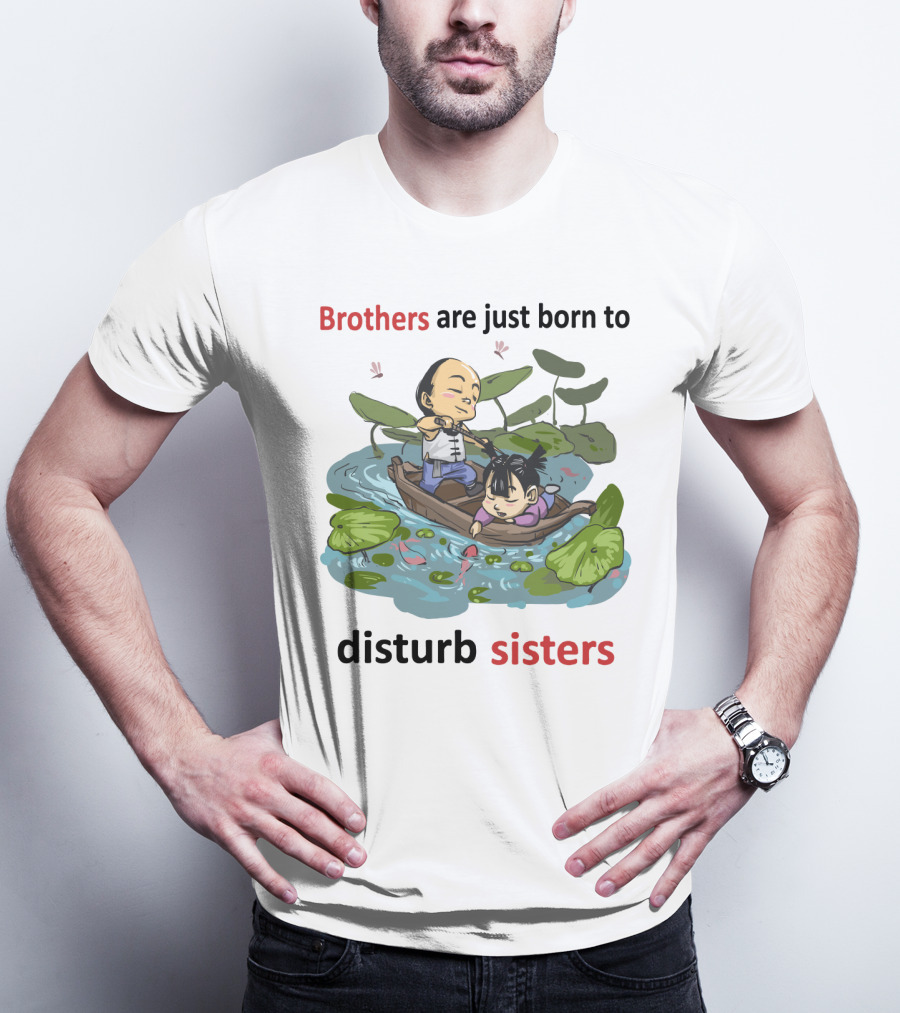Brothers Are Just Born To Disturb Sisters In A Boat Among Lily Pads And Fish T-Shirt