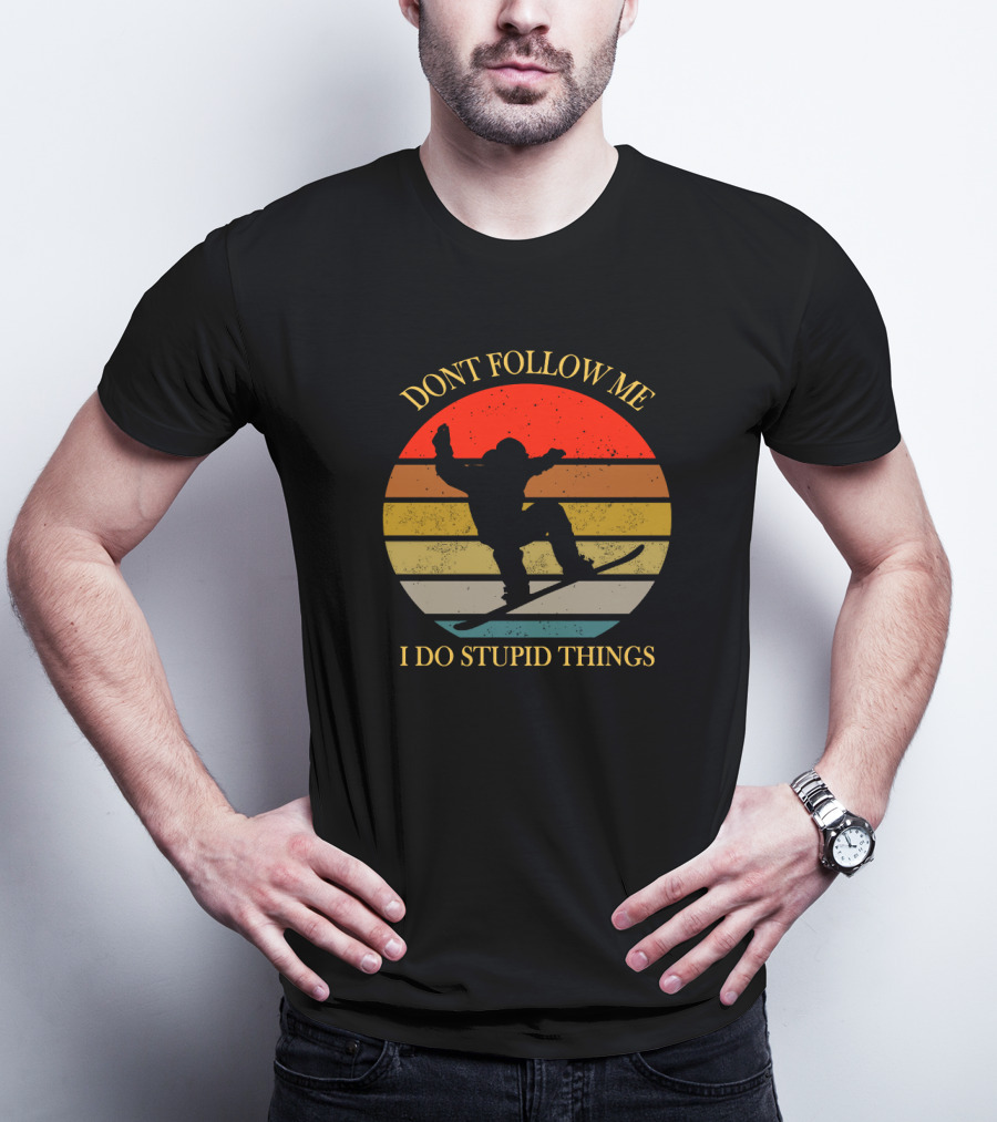 Don't Follow Me I Do Stupid Things Snowboarding Vintage Sunset T-Shirt
