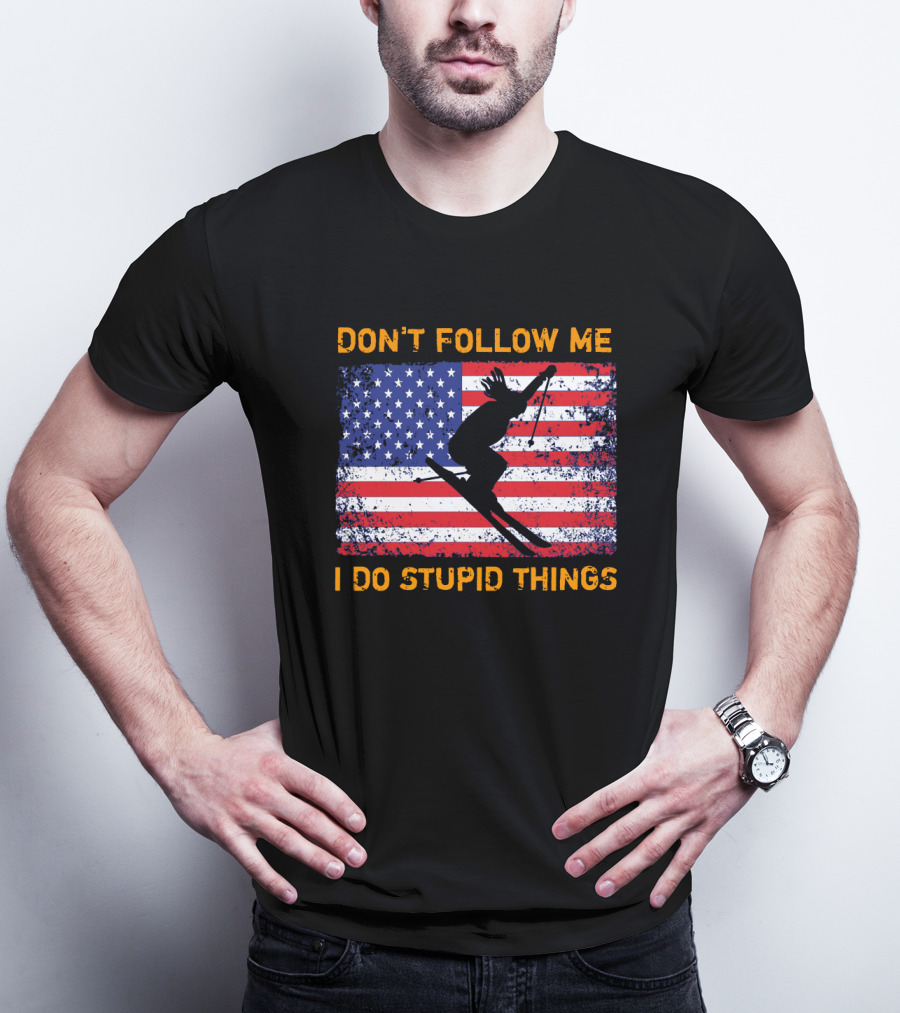 Don't Follow Me I Do Stupid Things Snowboarding American Flag Ski Jumper T-Shirt