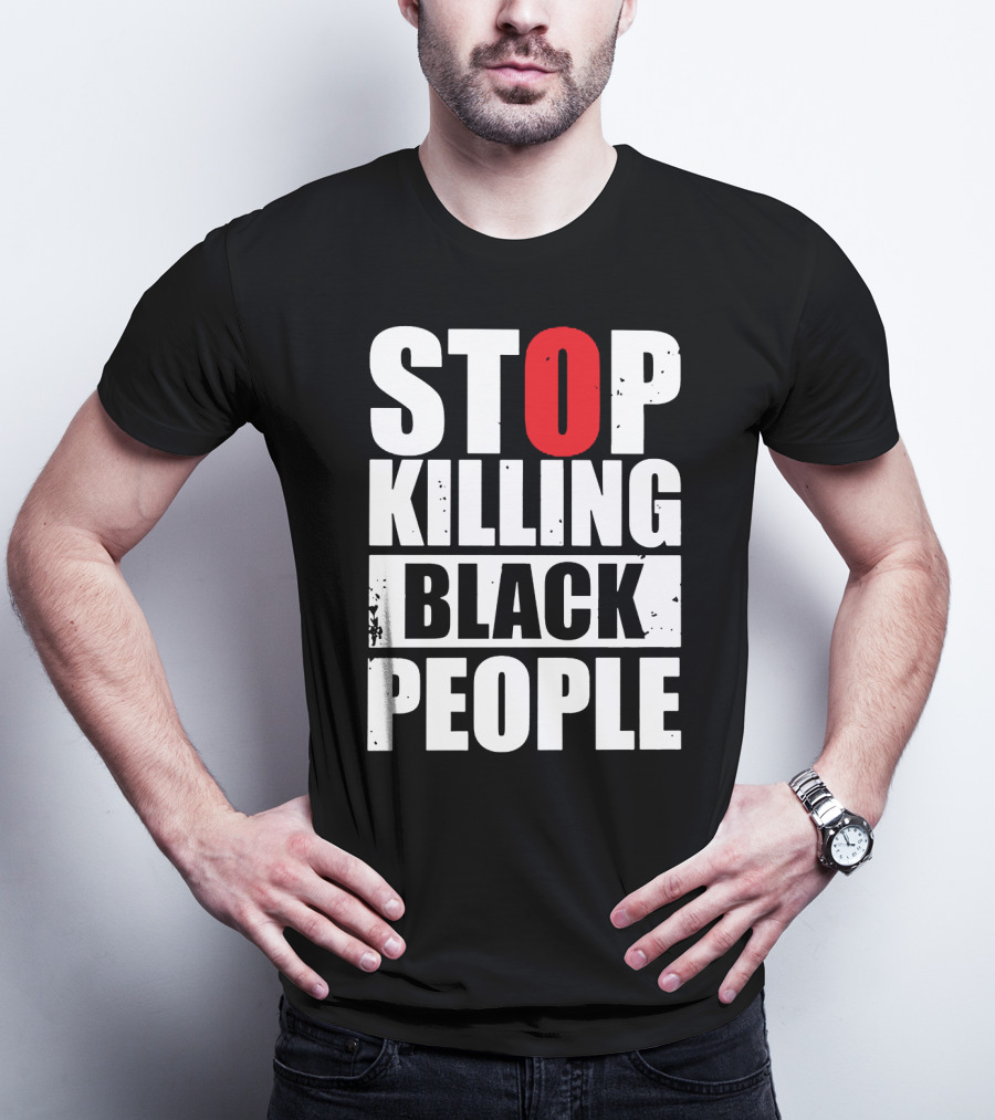 Stop Killing Black People T-Shirt