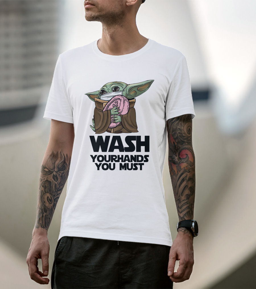 Baby Yoda Wash Your Hands You Must Face Mask Soap T-Shirt