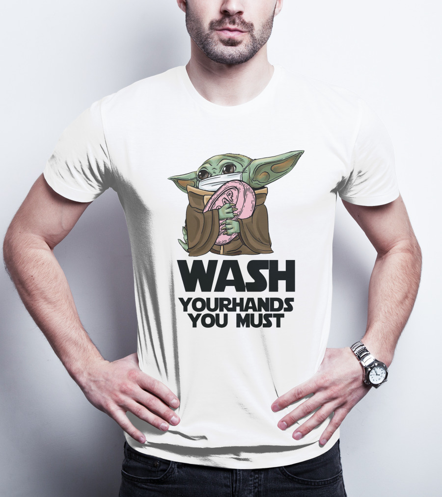 Baby Yoda Wash Your Hands You Must Face Mask Soap T-Shirt