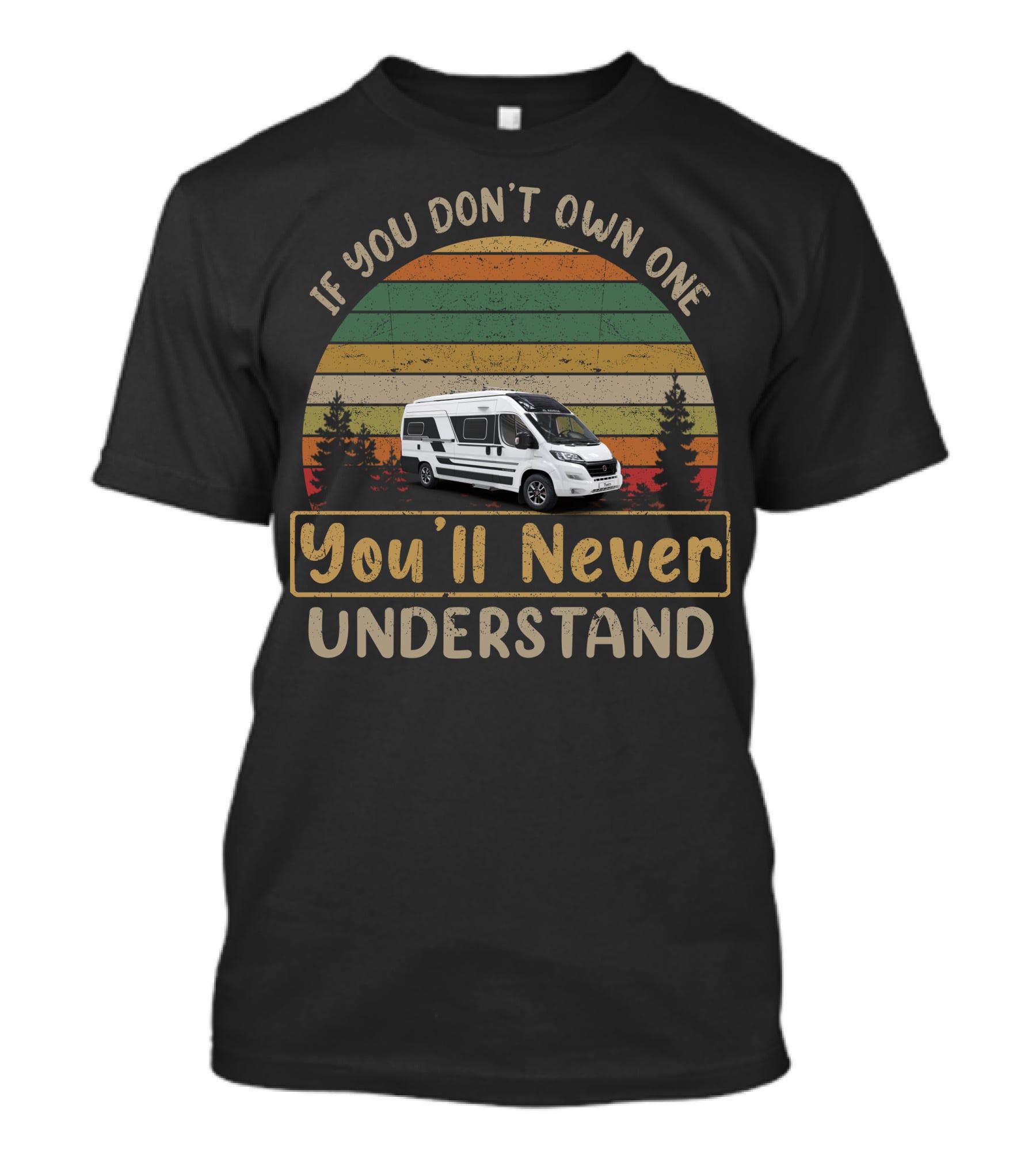If You Don't Own One You'll Never Understand Adria Twin Sports Camper Van T-Shirt