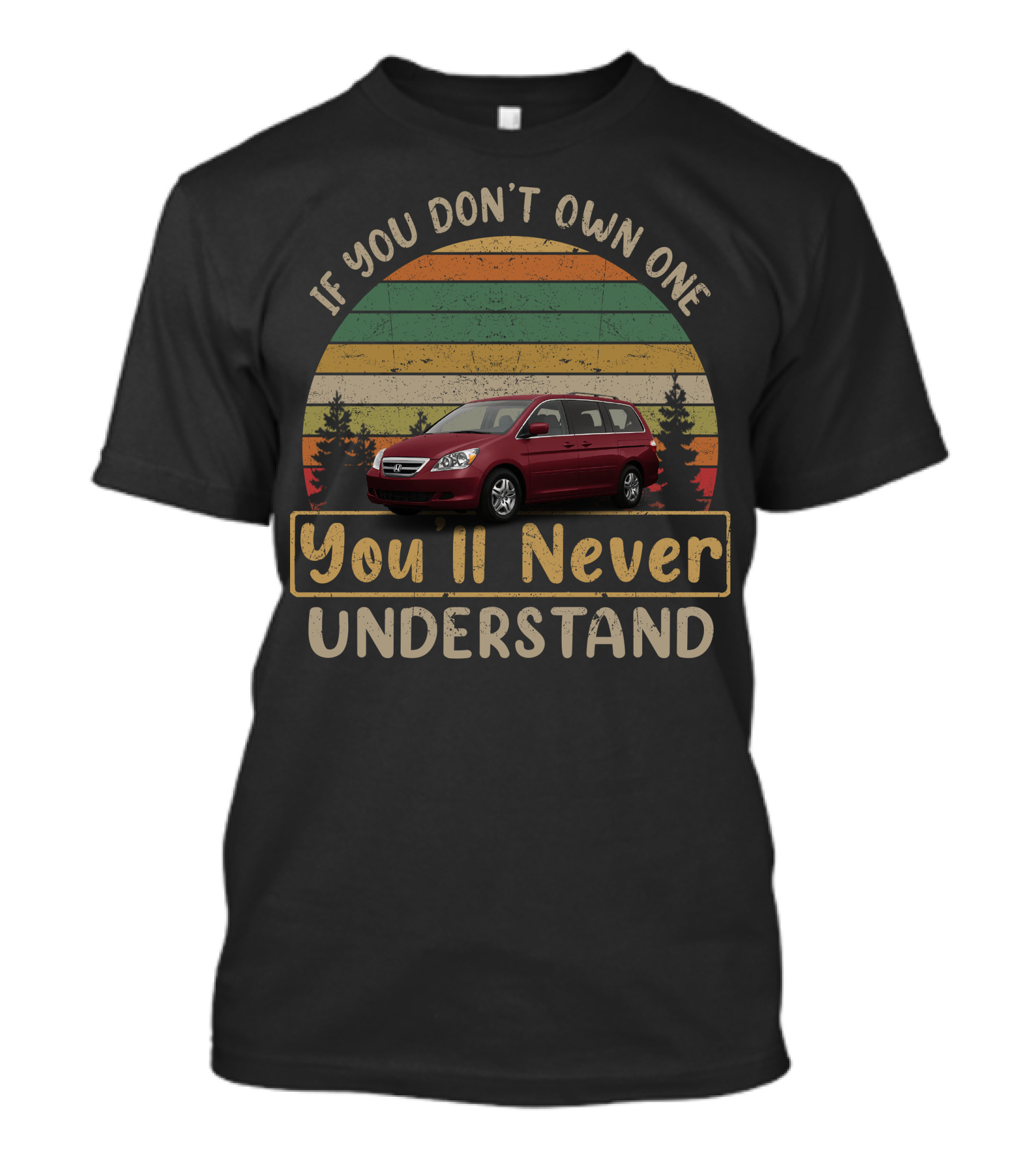 If You Don't Own One You'll Never Understand Honda Odyssey Gen T-Shirt