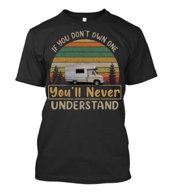 If You Don't Own One You'll Never Understand Talbot Campervan Retro Sunset T-Shirt