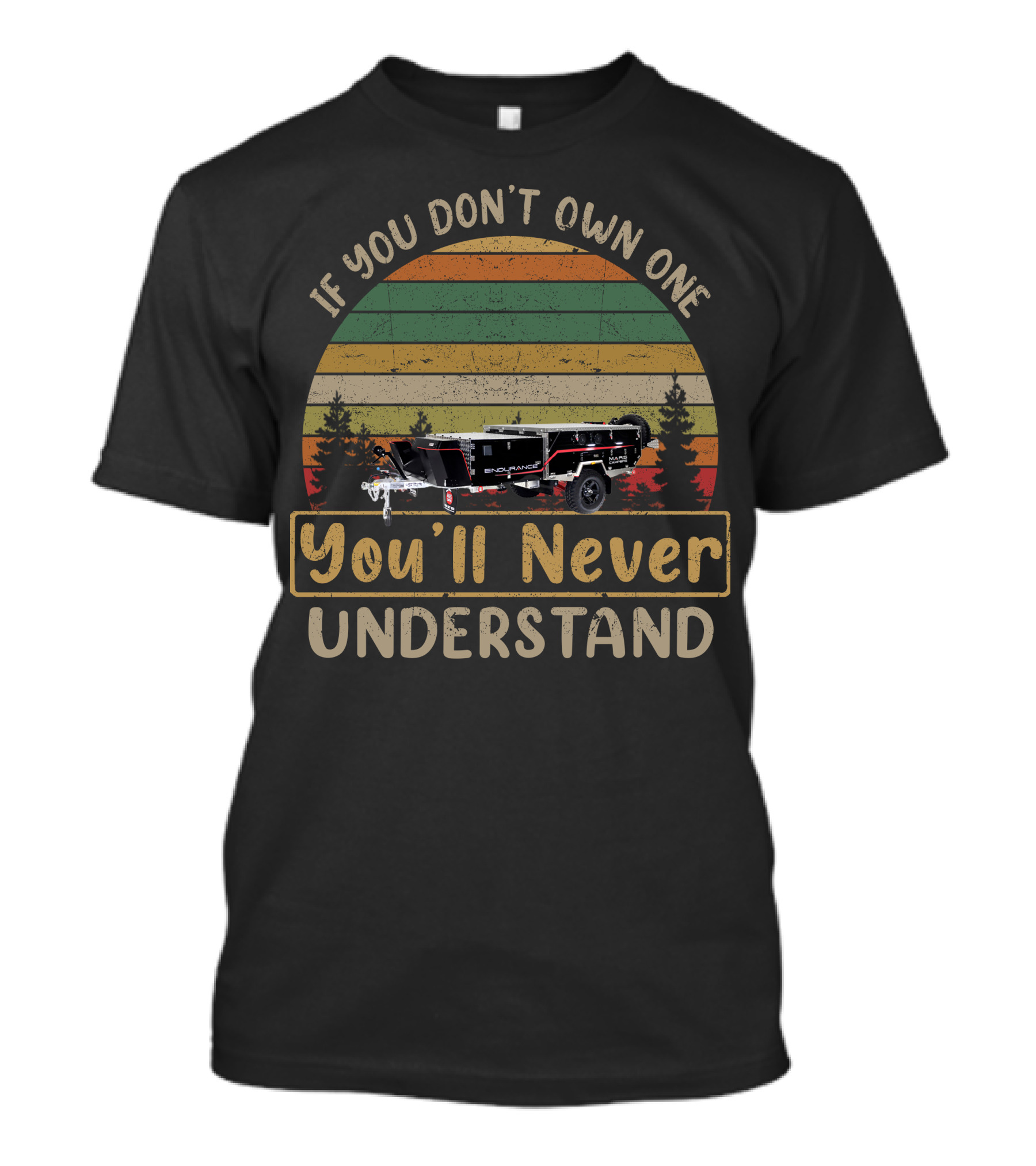 If You Don't Own One You'll Never Understand Mars Camper Vintage Stripes Forest Scene T-Shirt