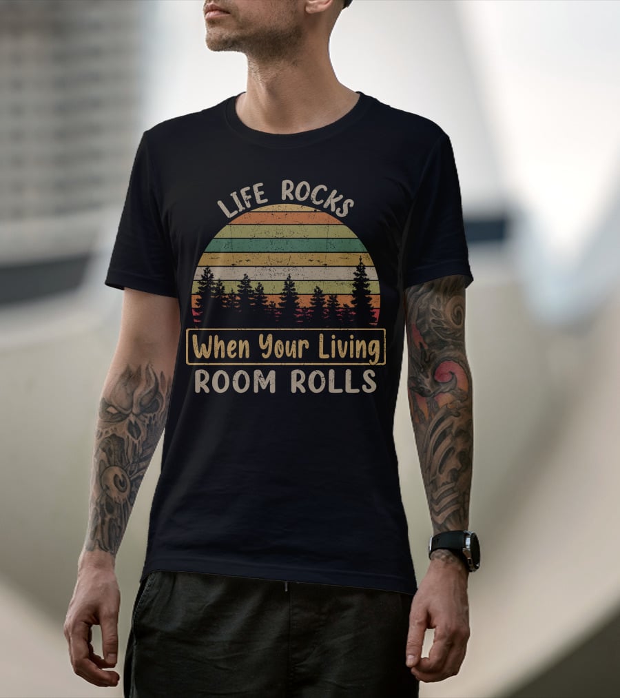 Life Rocks When Your Living Room Rolls Vintage Sunset Forest T-Shirt