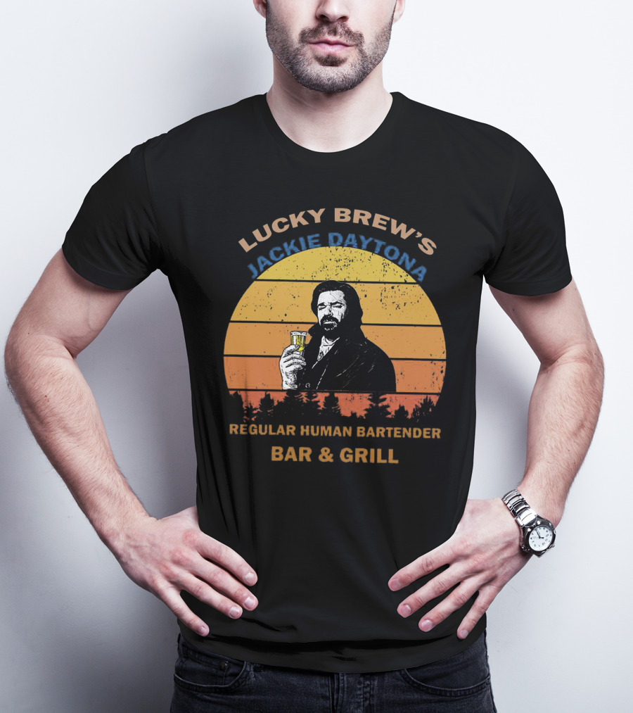 Lucky Brew's Jackie Daytona Regular Human Bartender Bar And Grill T-Shirt
