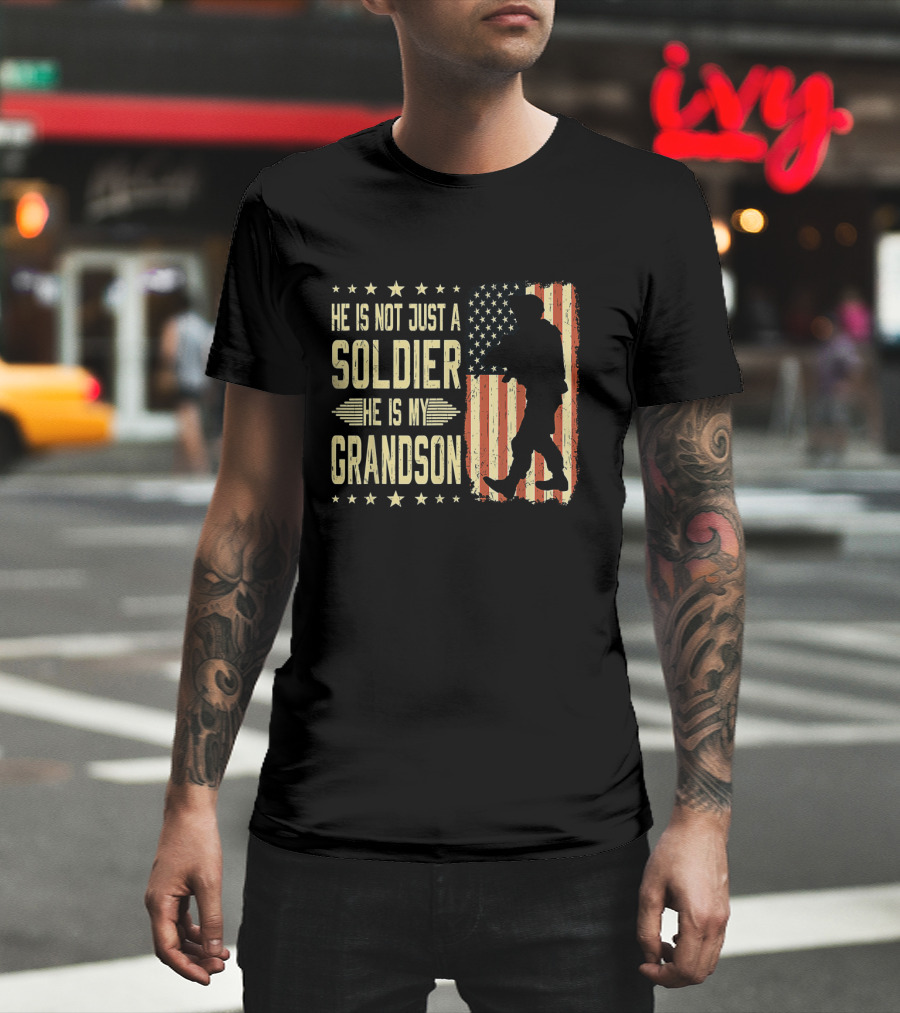 He Is Not Just A Soldier He Is My Grandson Proud Army Family American Flag T-Shirt
