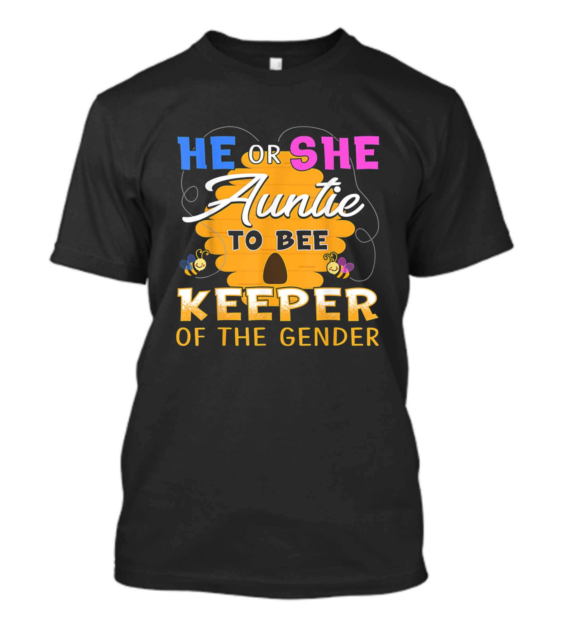 He Or She Auntie To Bee Keeper Of The Gender Party Reveal Announcement T-Shirt