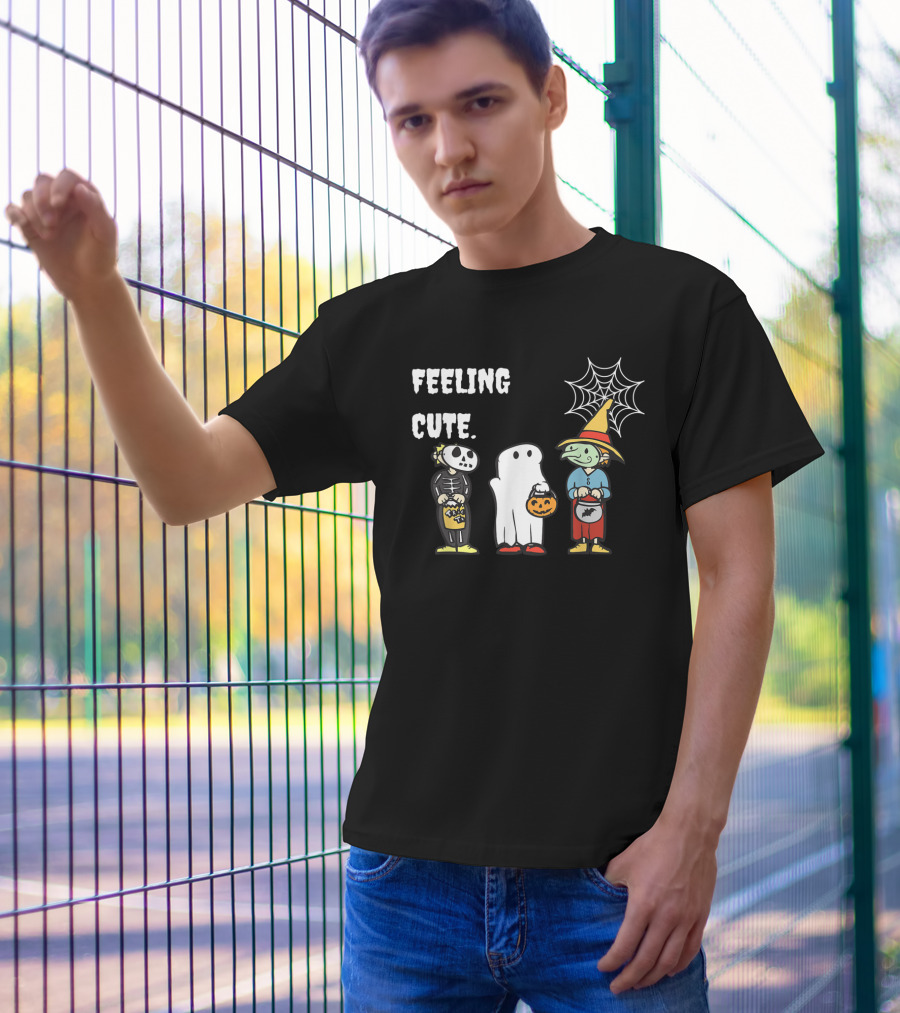 Feeling Cute Skeleton Ghost Witch Trick Or Treat Halloween T-Shirt
