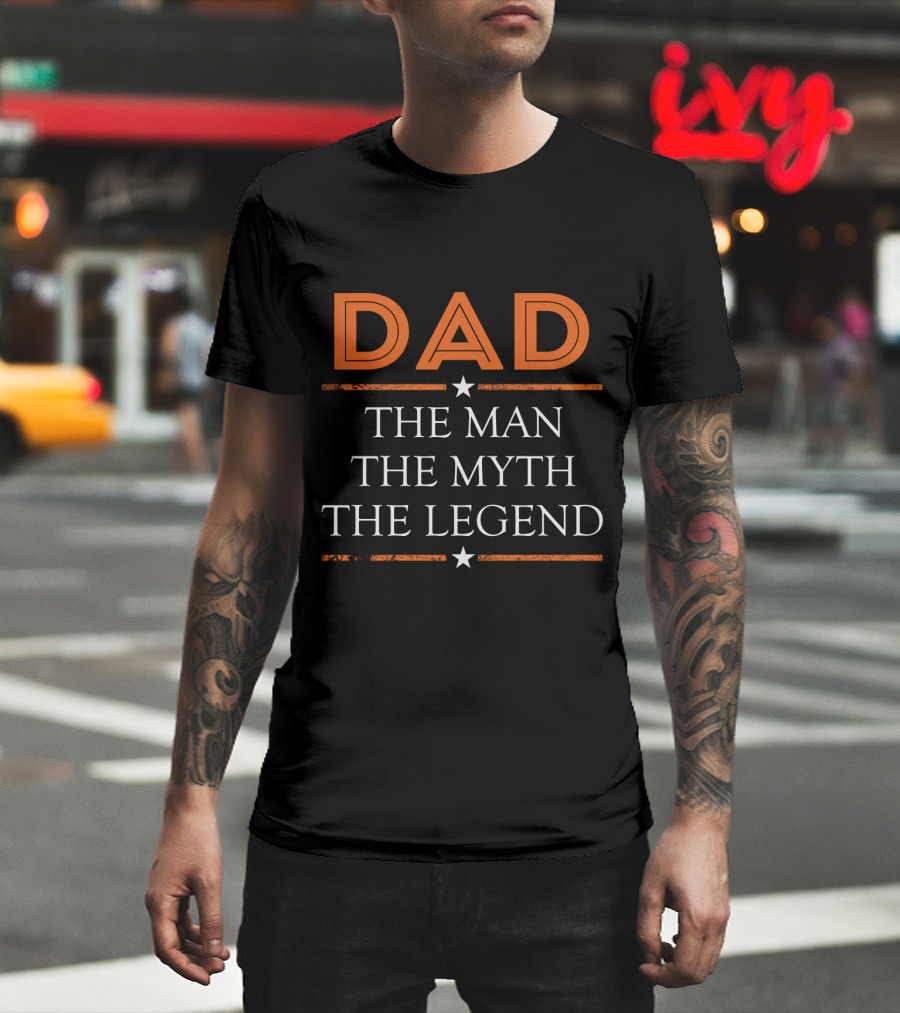 DAD The Man The Myth The Legend Bold Orange And White Star Accents T-Shirt