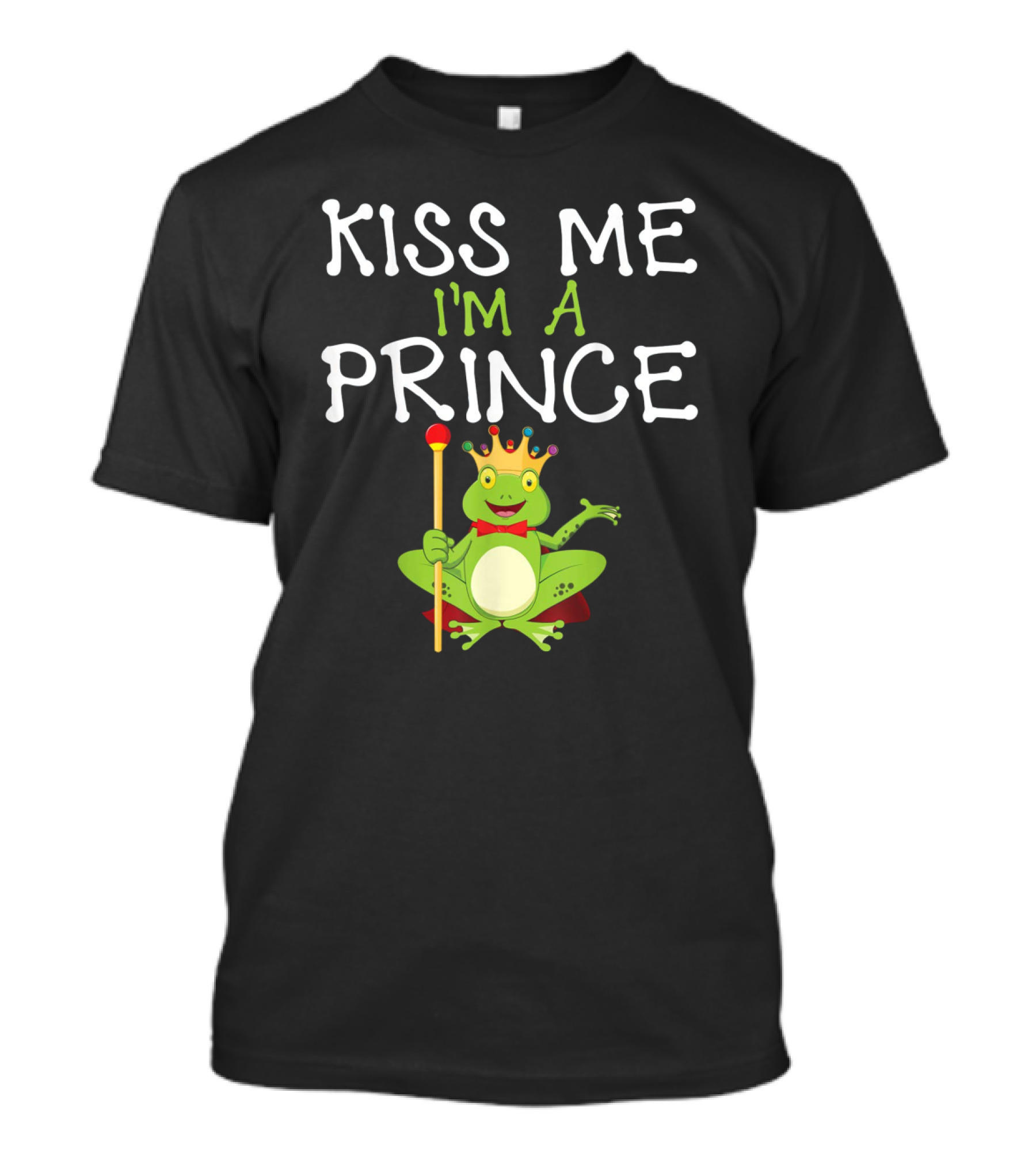 Kiss Me I'm A Frog Prince With Crown And Scepter T-Shirt